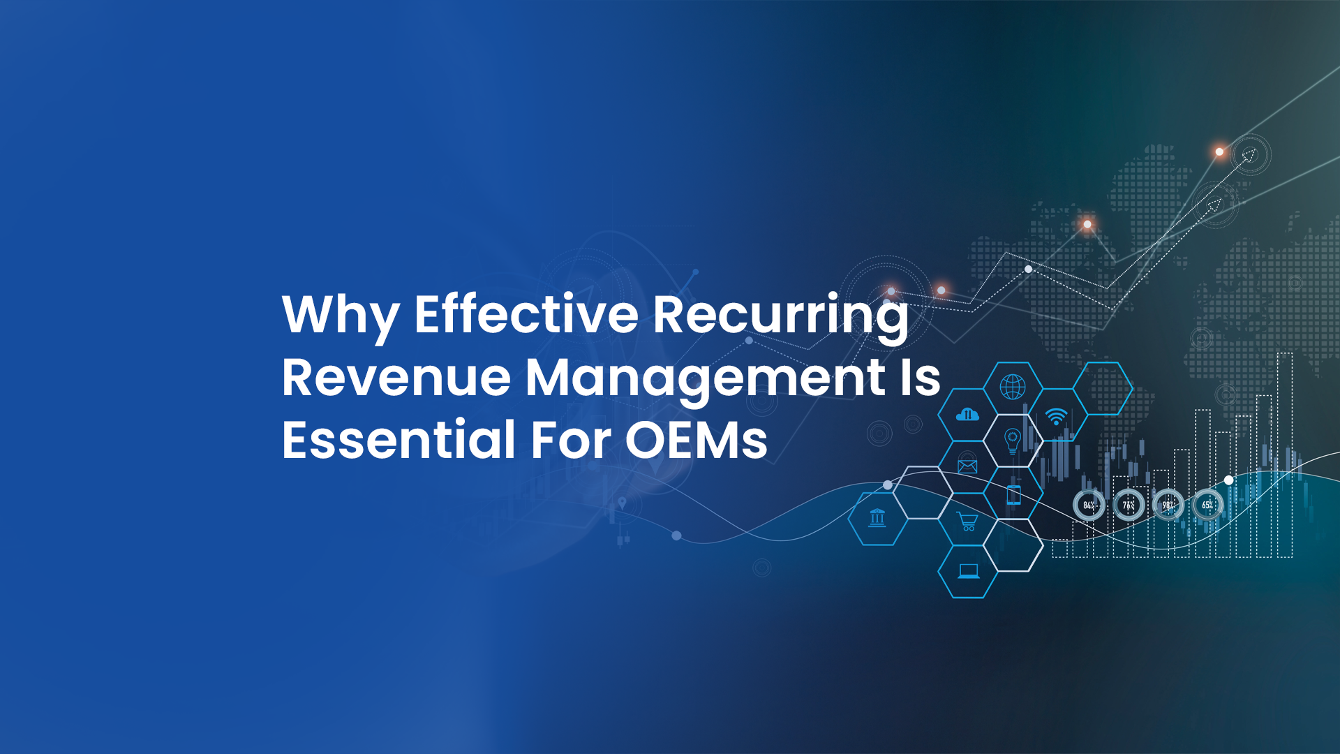 Why Effective Recurring Revenue Management Is Essential For OEMs